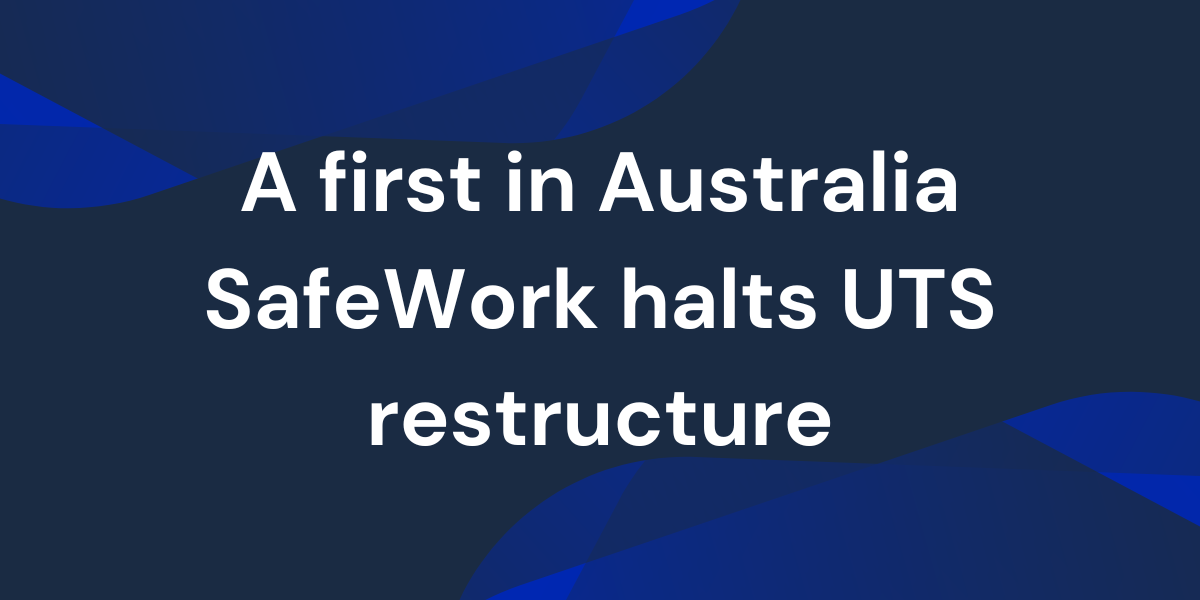 SafeWork NSW Halts UTS restructure